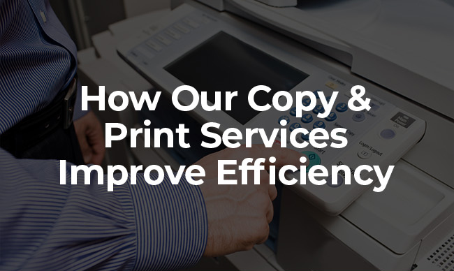 How Our Copy & Print Services Improve Efficiency | Mail Box & Pack ...